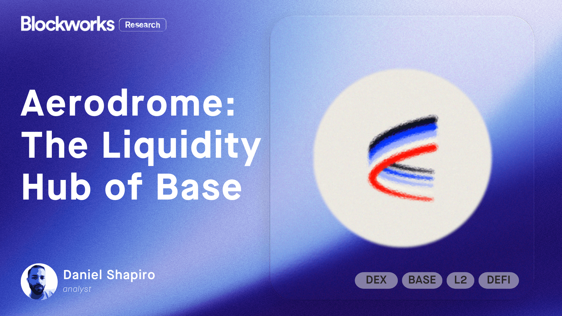 Aerodrome: The Liquidity Hub of Base | Blockworks Research