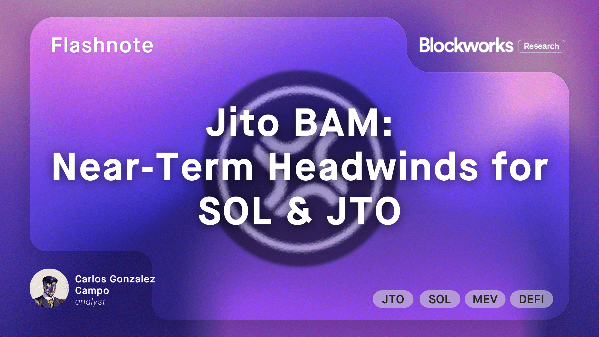 Jito BAM: Near‑Term Headwinds for SOL & JTO | Blockworks Research