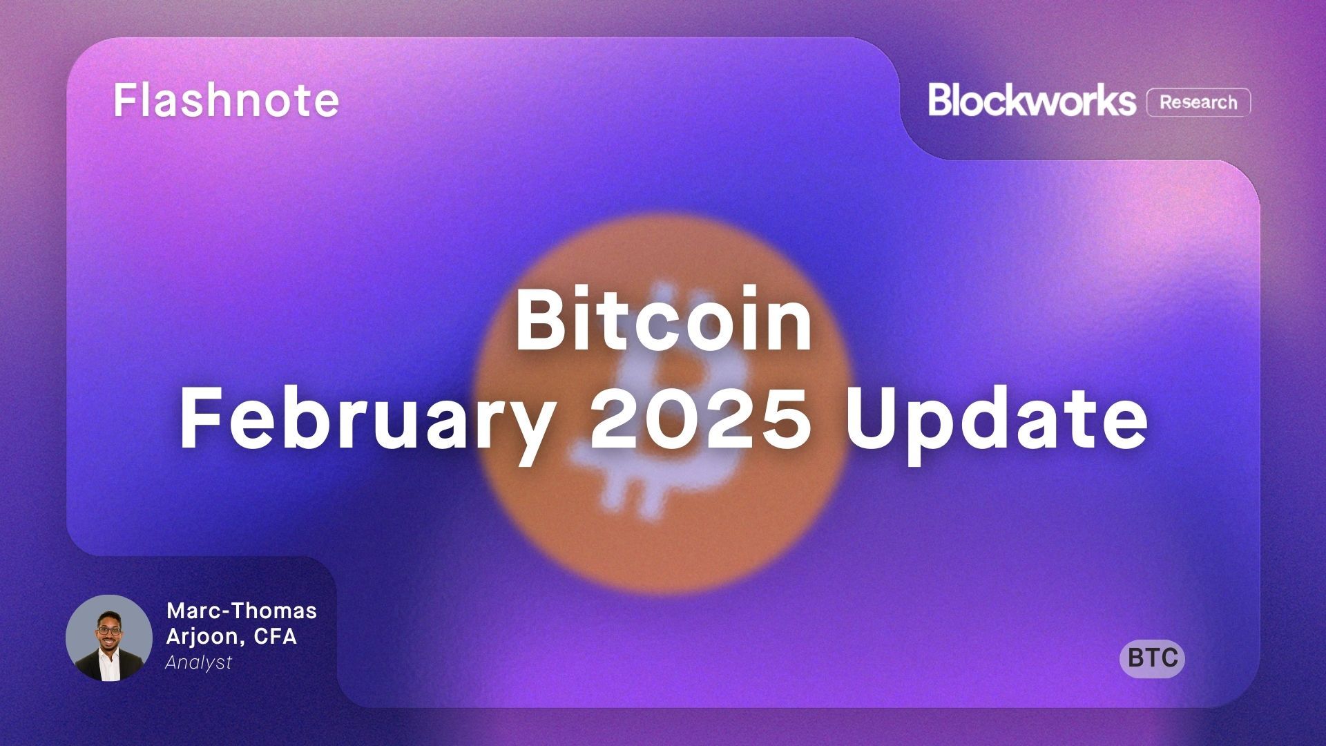 Bitcoin February 2025 Update | Blockworks Research