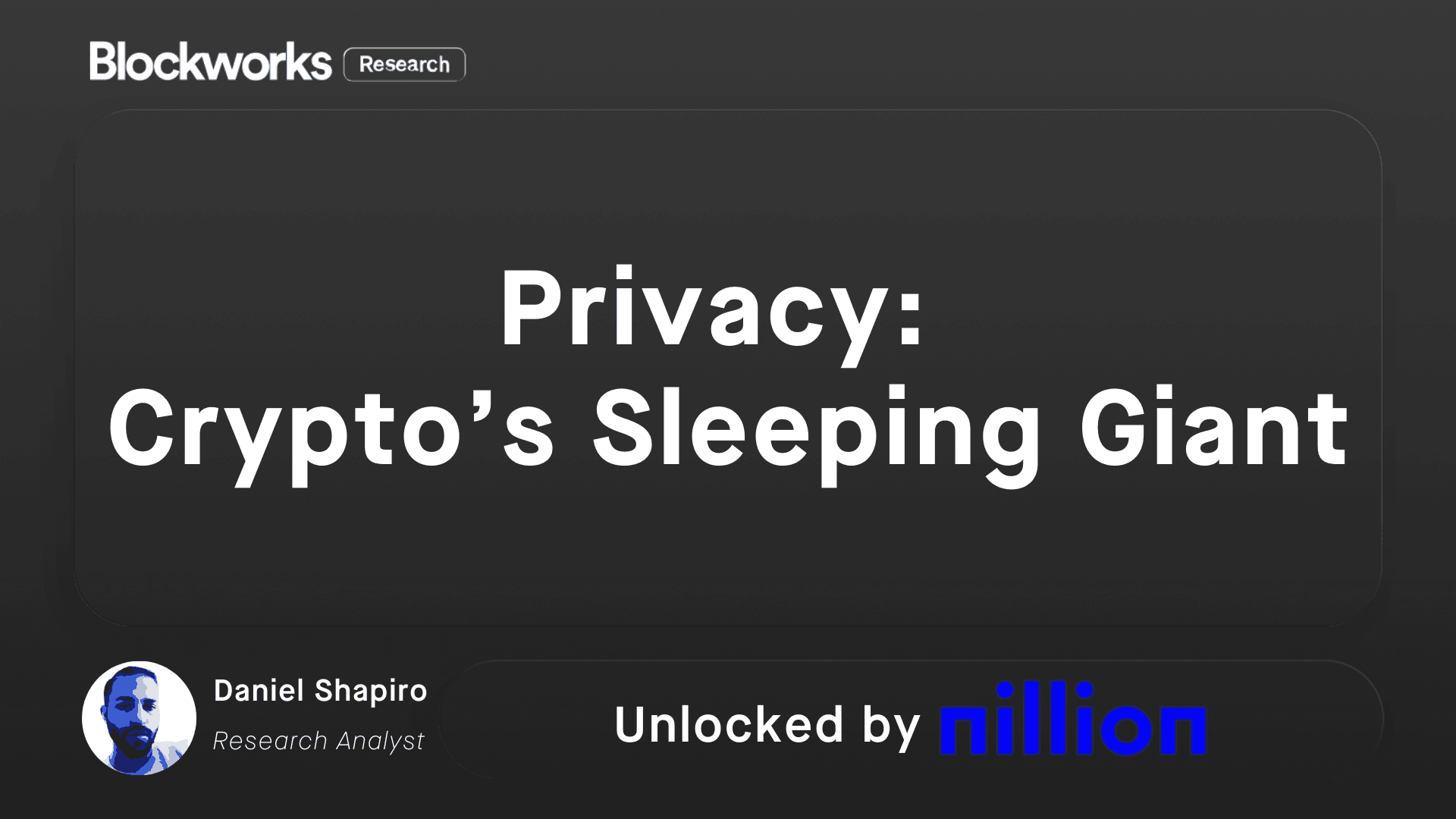 Privacy: Crypto's Sleeping Giant | Blockworks Research
