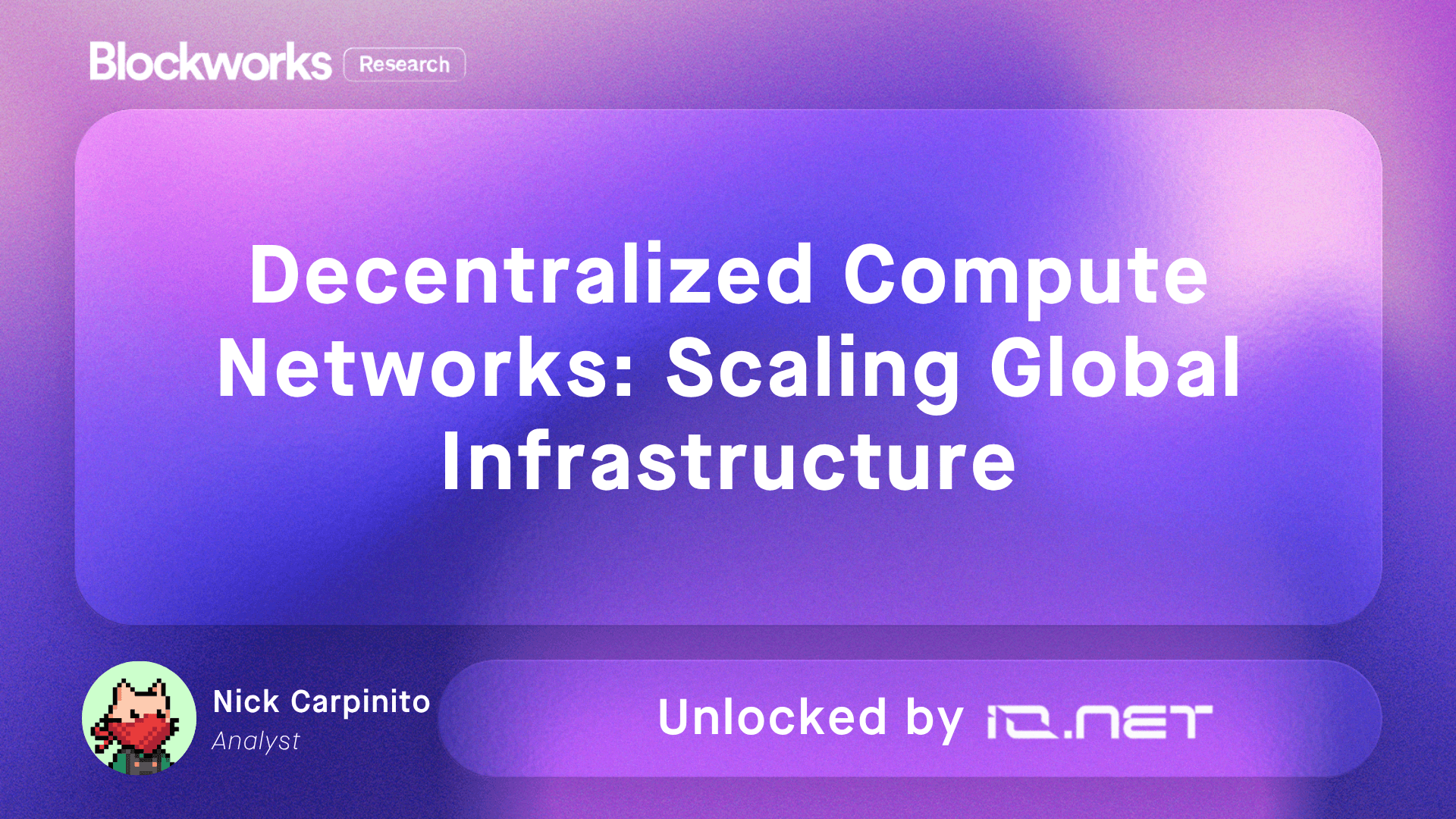 Decentralized Compute Networks: Scaling Global Infrastructure | Blockworks Research