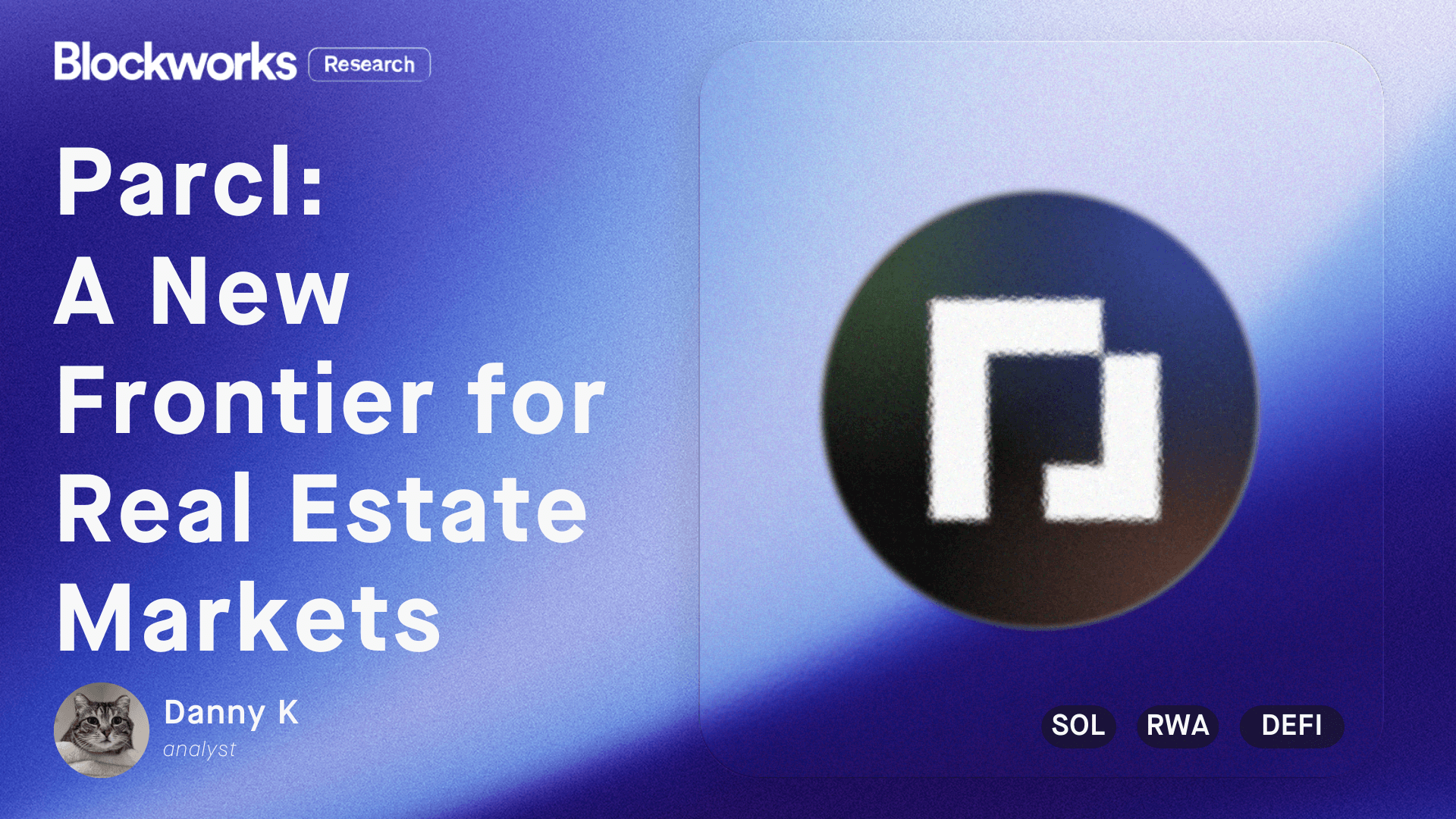 Parcl: A New Frontier for Real Estate Markets | Blockworks Research