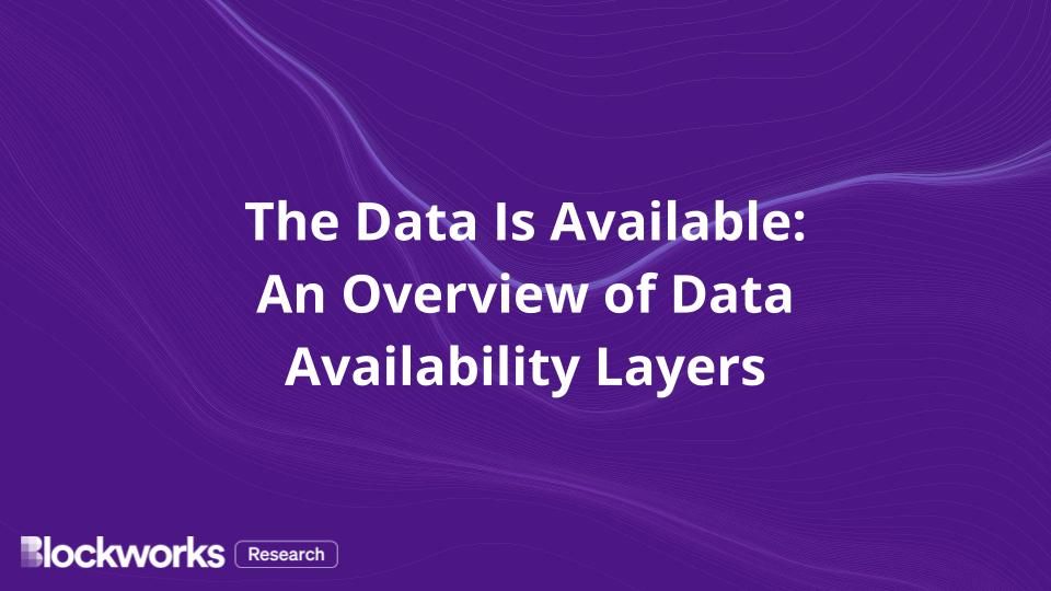 The Data Is Available: An Overview of Data Availability Layers ...