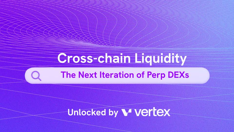 Cross-chain Liquidity: The Next Iteration of Perp DEXs | Blockworks Research