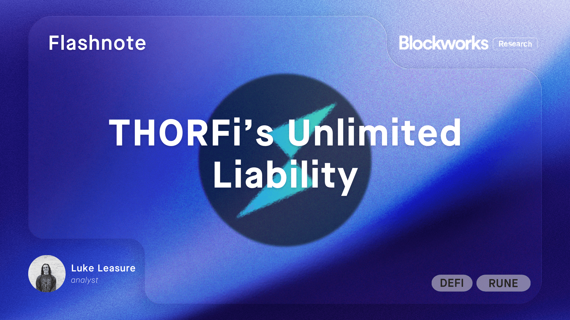 THORFi's Unlimited Liability | Blockworks Research