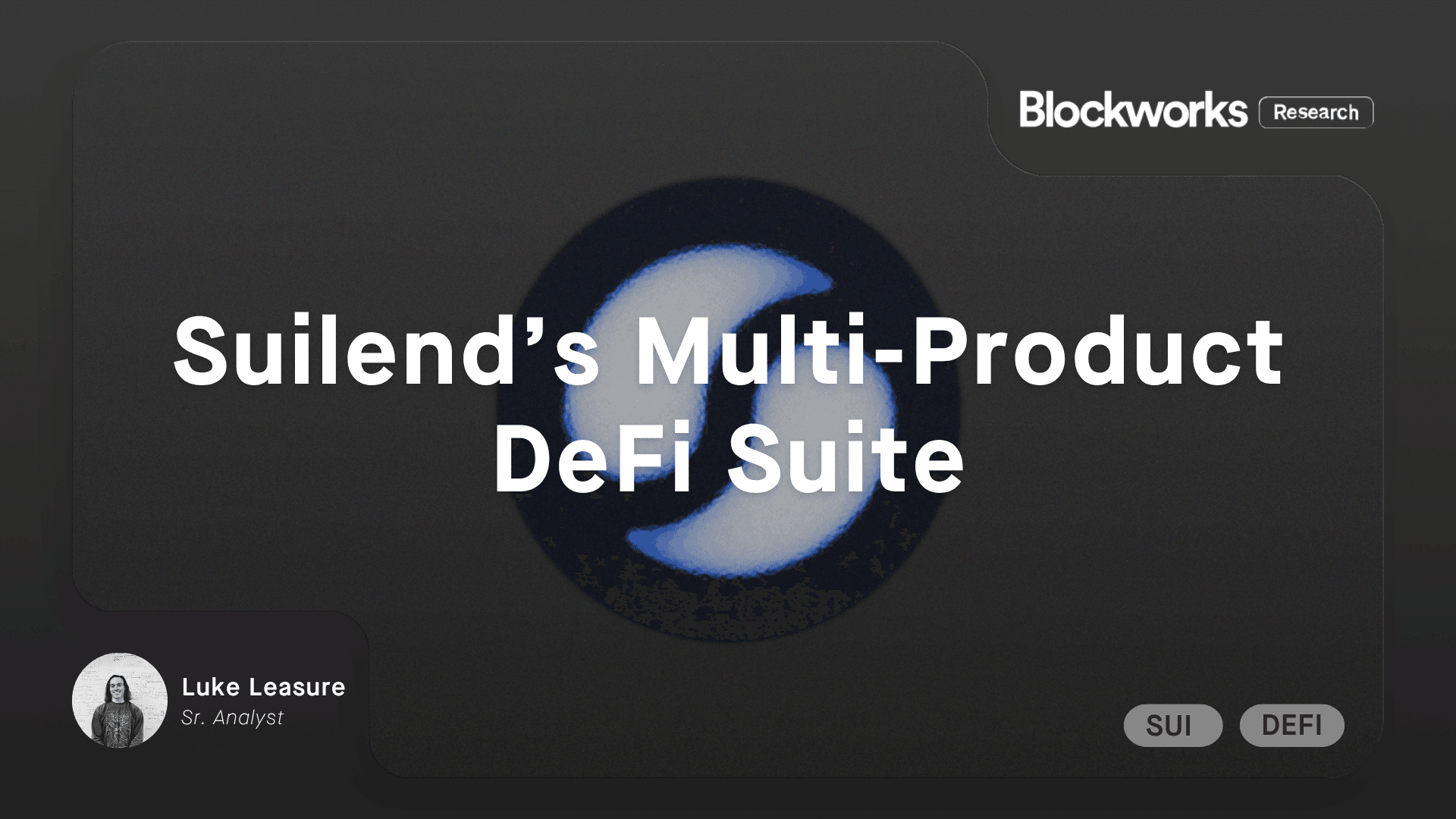 Suilend's Multi-Product DeFi Suite | Blockworks Research