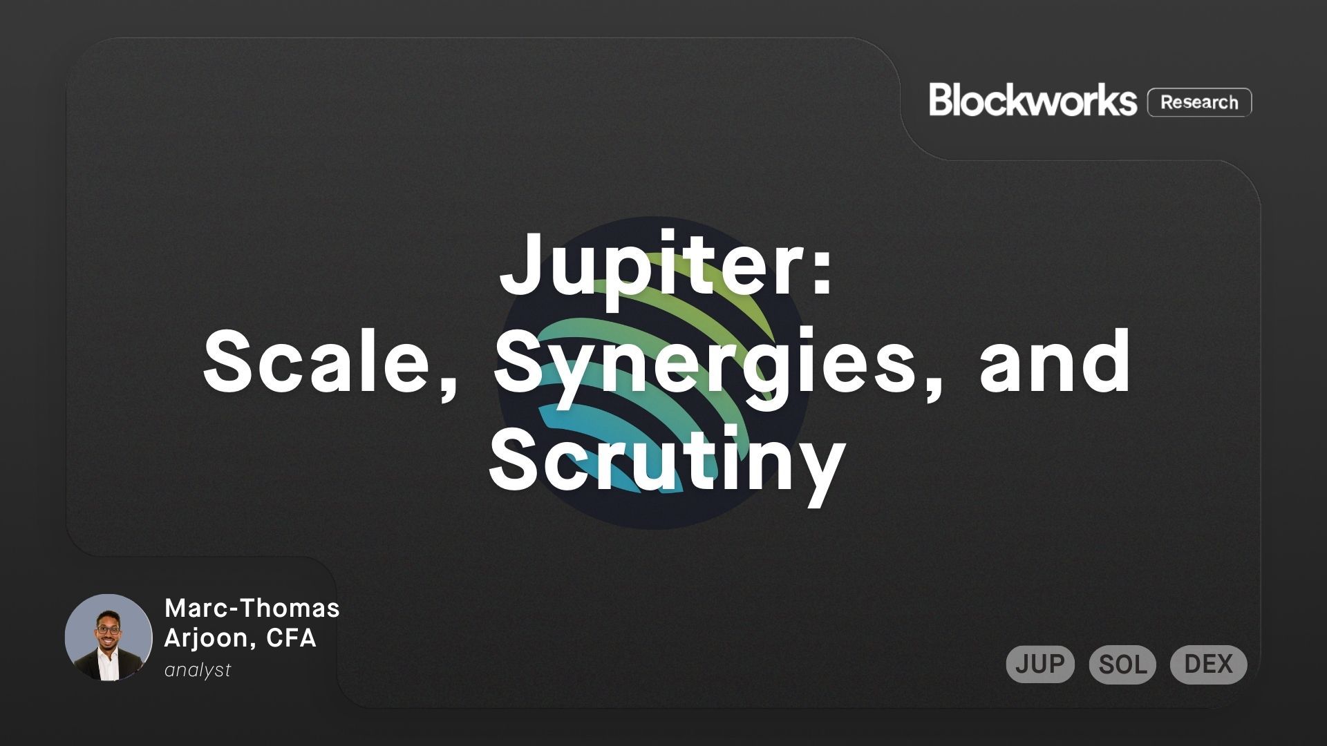 Jupiter: Scale, Synergies, and Scrutiny | Blockworks Research