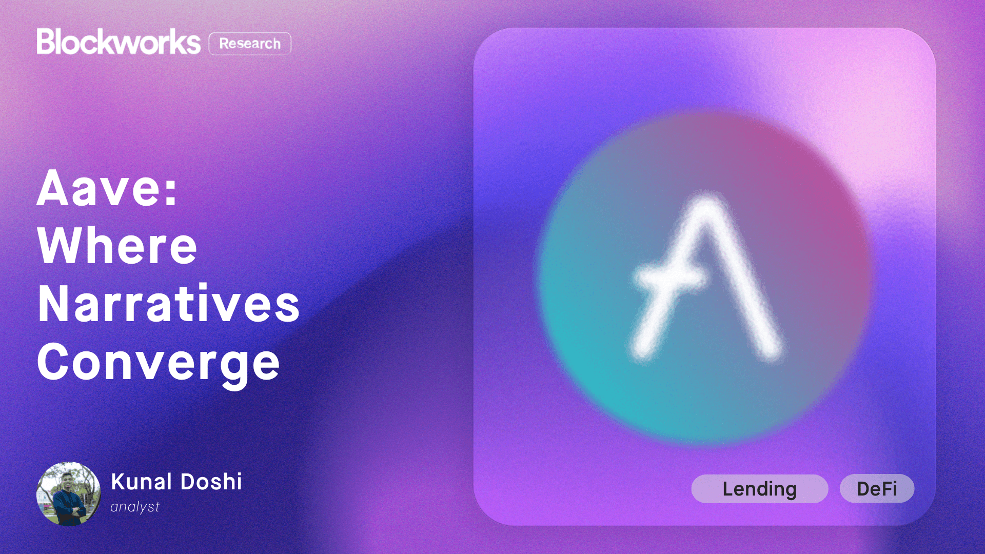 Aave: Where Narratives Converge | Blockworks Research