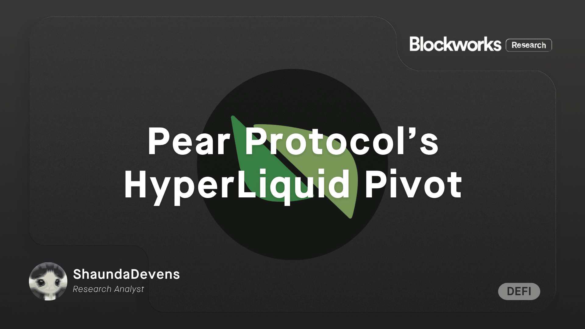 Pear Protocol : Hyperliquid Pivot | Blockworks Research