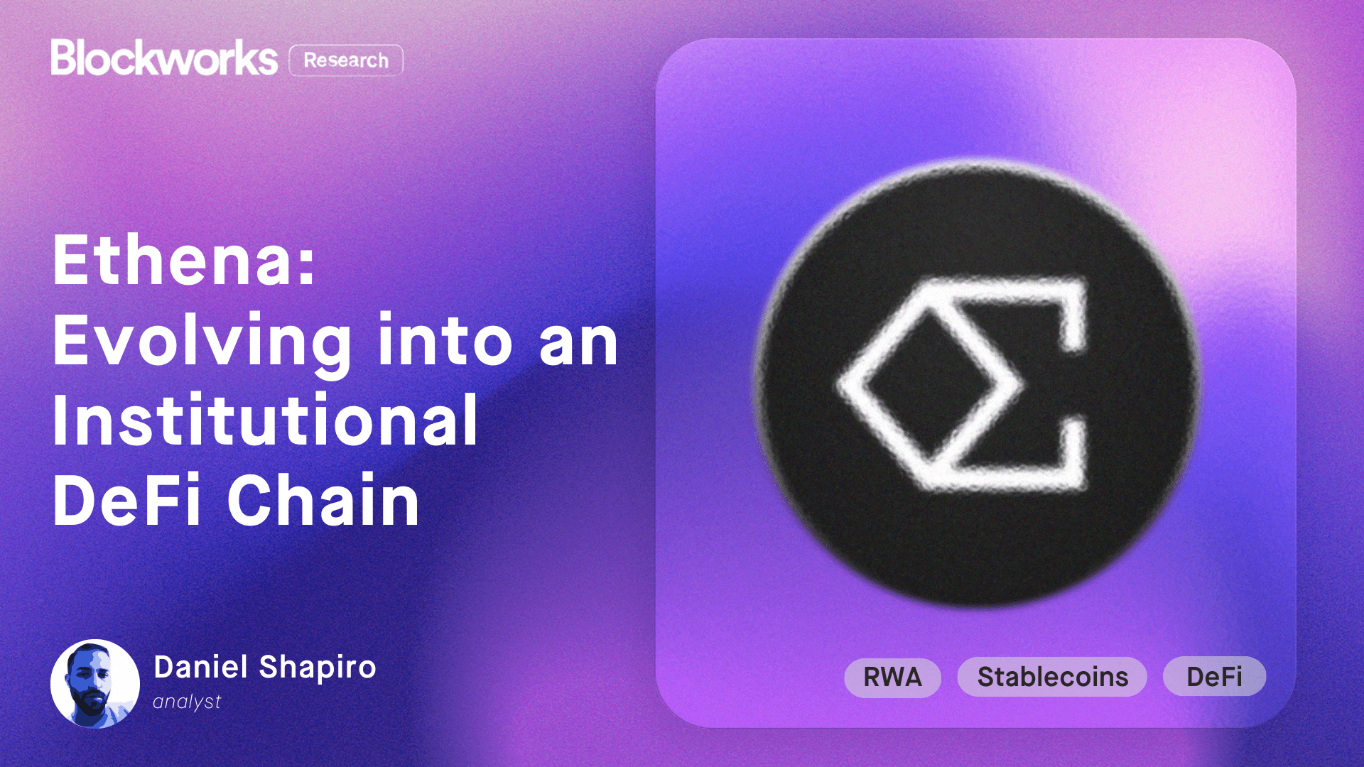 Ethena: Evolving into an Institutional DeFi Chain | Blockworks Research