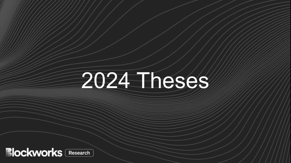 2024 Theses | Blockworks Research