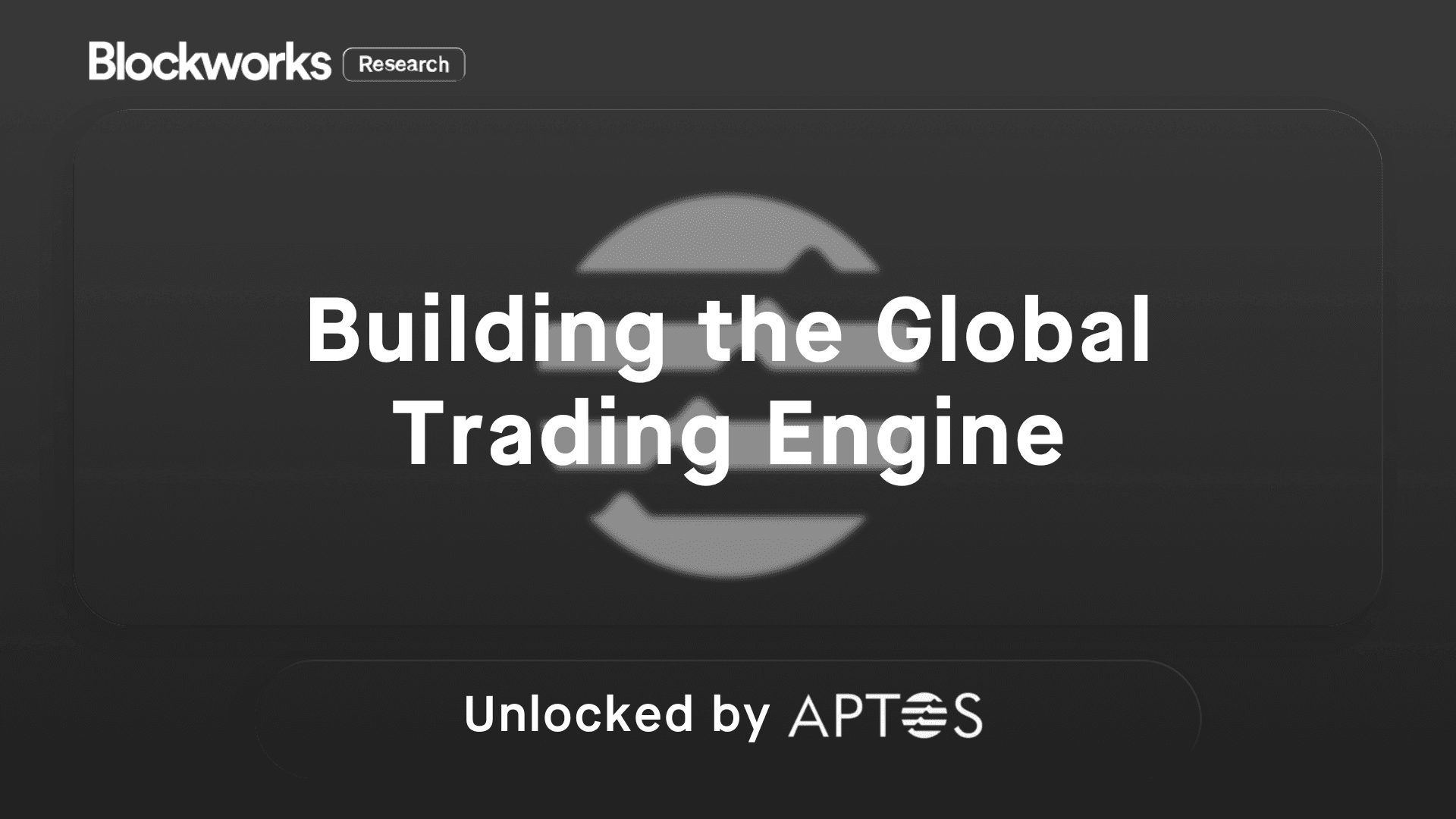 Building the Global Trading Engine | Blockworks Research