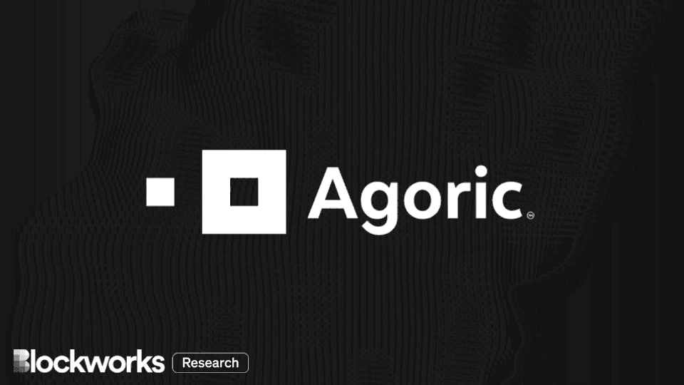 Agoric: Hardened Javascript for Easy dApp Development | Blockworks Research