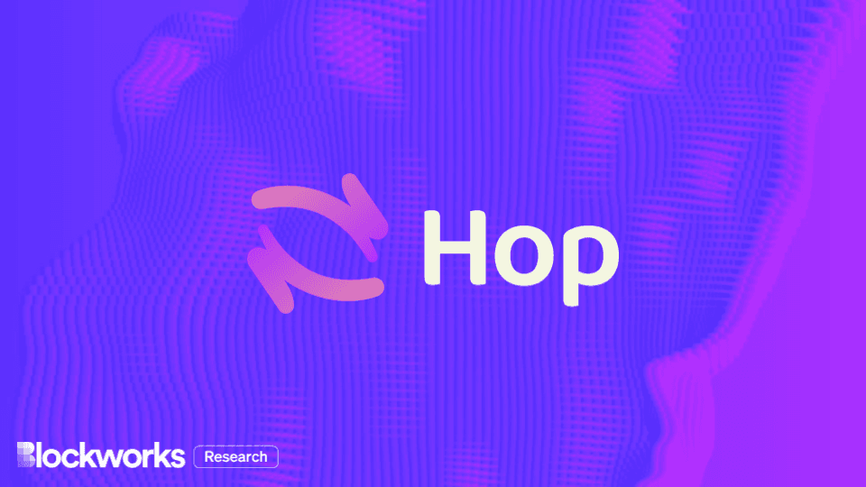 Hop Protocol: Entering the Cross-Chain Messaging War | Blockworks Research